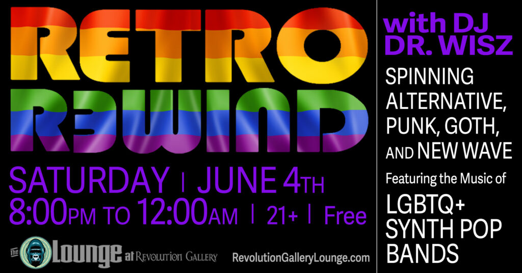 Retro Rewind June 4th – REVOLUTION GALLERY LOUNGE