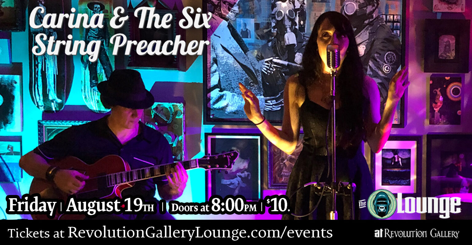 Carina and the Six String Preacher August 19th – REVOLUTION GALLERY LOUNGE