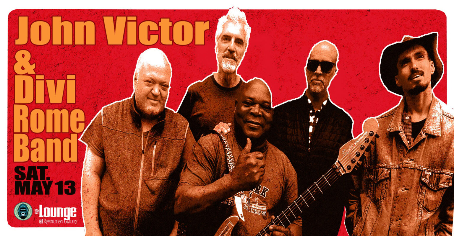 John Victor and Dimi Rome Band May 13th – REVOLUTION GALLERY LOUNGE