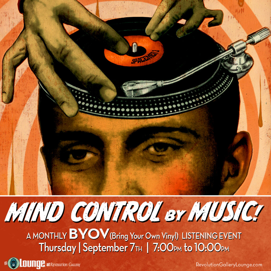 MIND CONTROL BY MUSIC – BYOV September 7th – REVOLUTION GALLERY LOUNGE