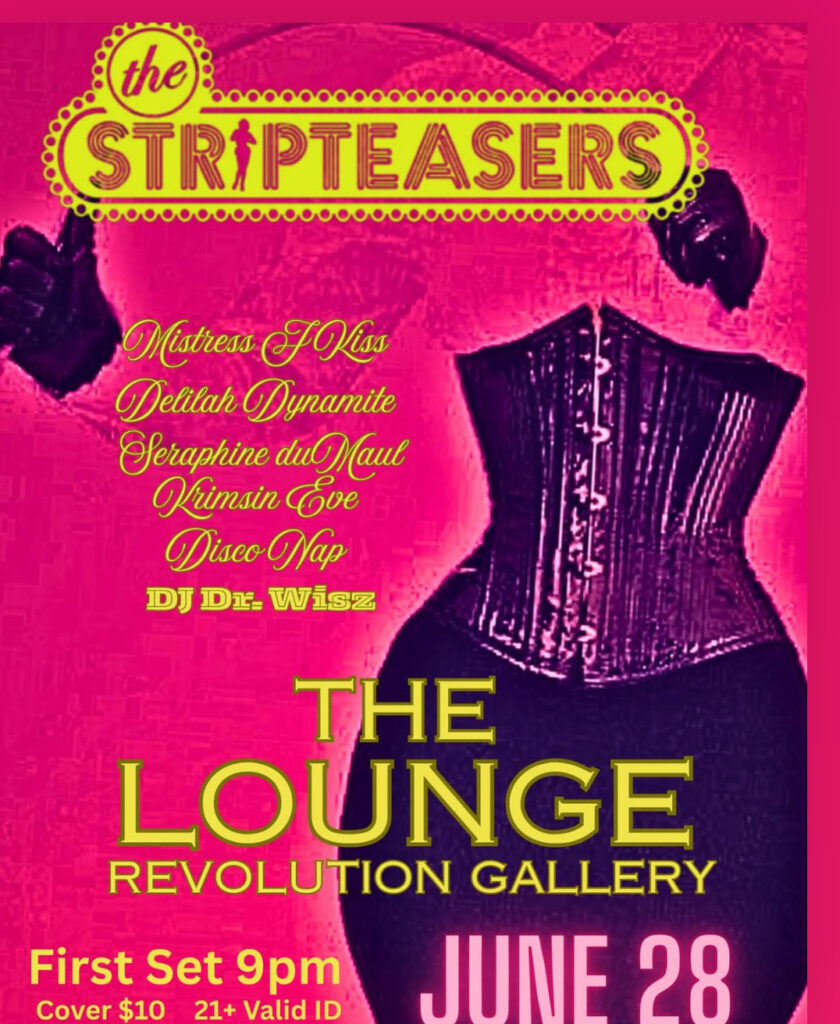 The Stripteasers – June 28th – REVOLUTION GALLERY LOUNGE